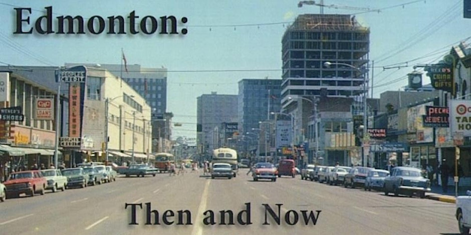 Edmonton "Then and Now" Vintage Photo Party - Edmonton & District ...